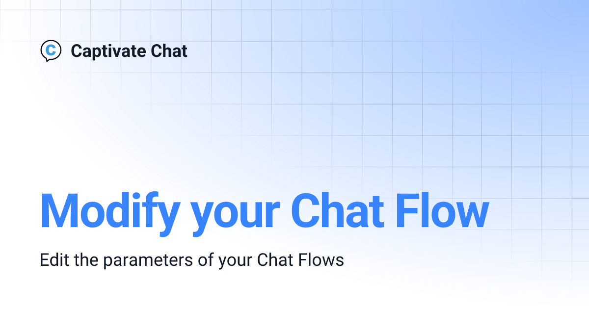 Modify your Chat Flow | Captivate Chat
