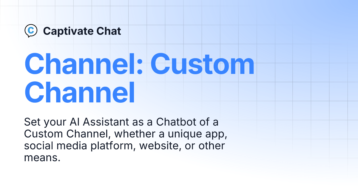 Channel: Custom Channel | Captivate Chat