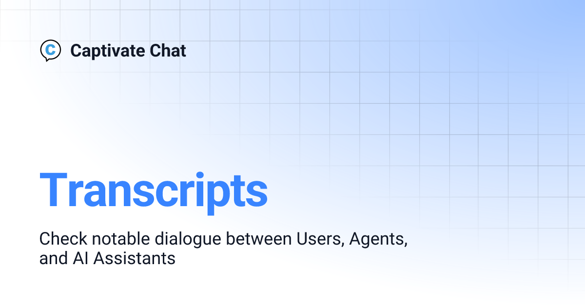 Transcripts | Captivate Chat